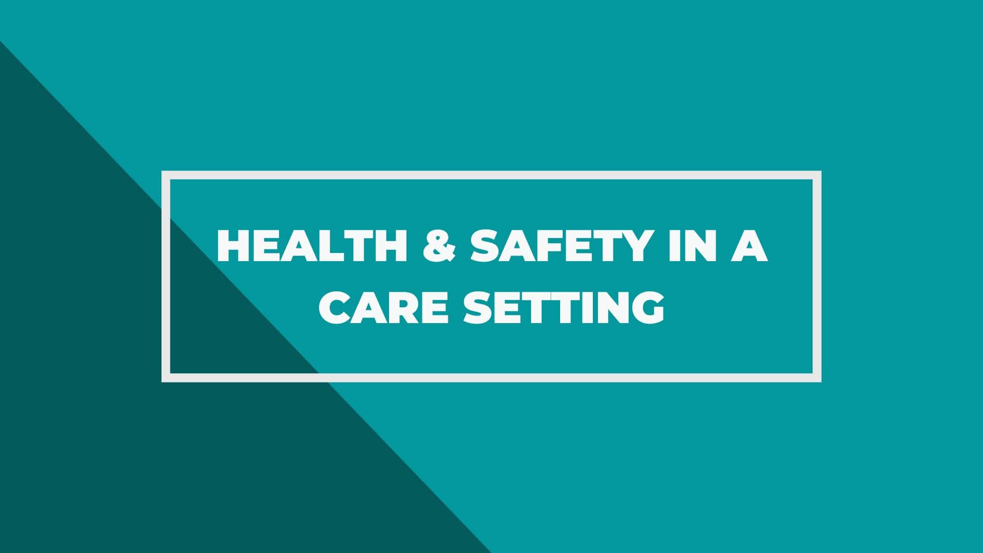 Health & Safety in a Care Setting Online Course - Empeiria Training